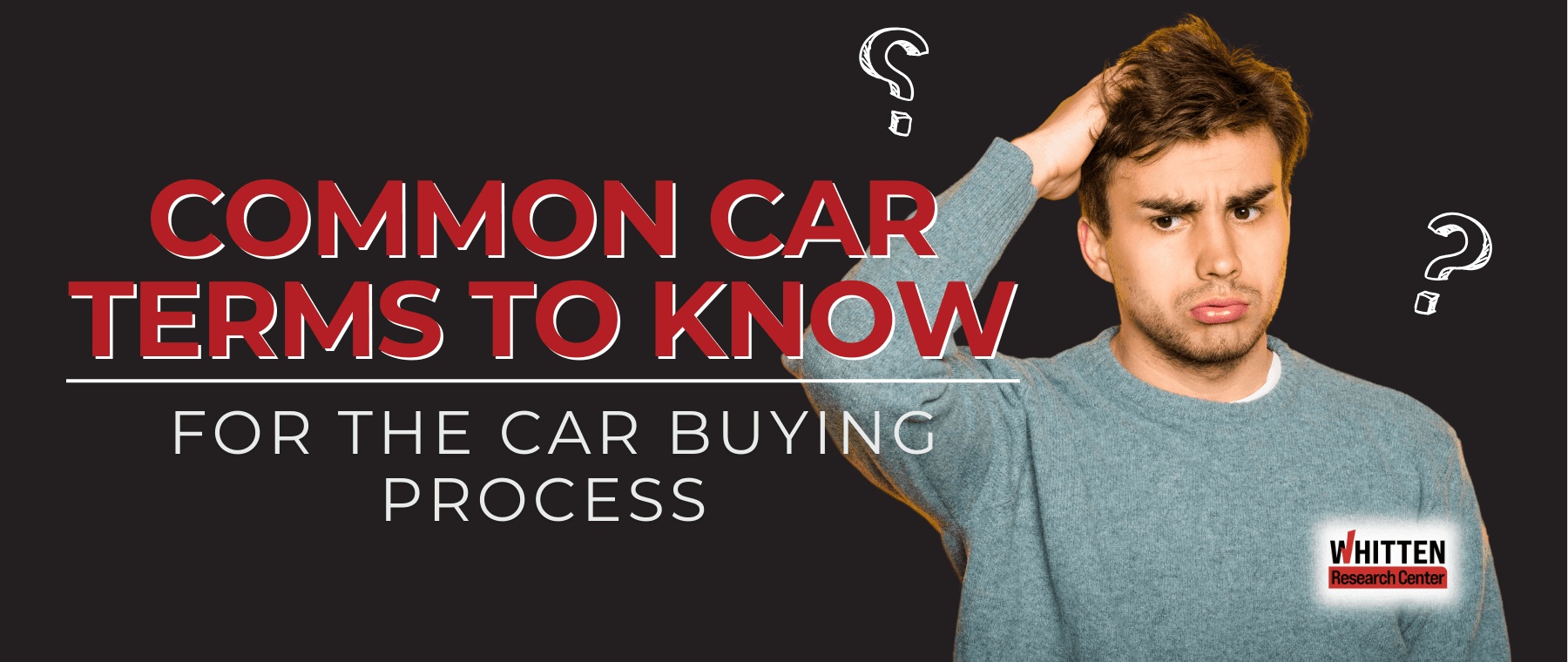Common Car Terms | Auto Financing | Whitten Brothers Automotive